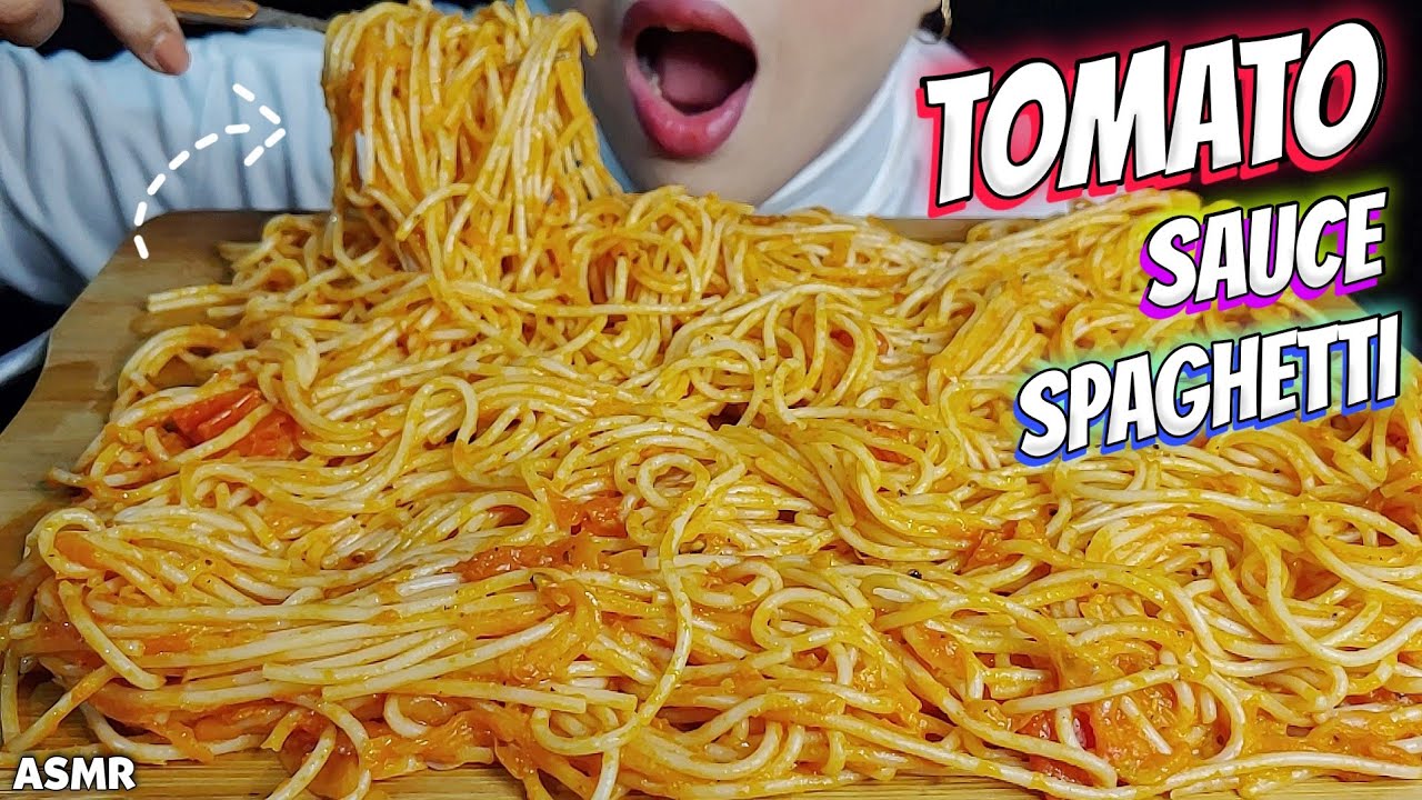 ASMR EATING TOMATO SAUCE SPAGHETTI | ASMR TOMATO SAUCE SPAGHETTI | ASMR ...