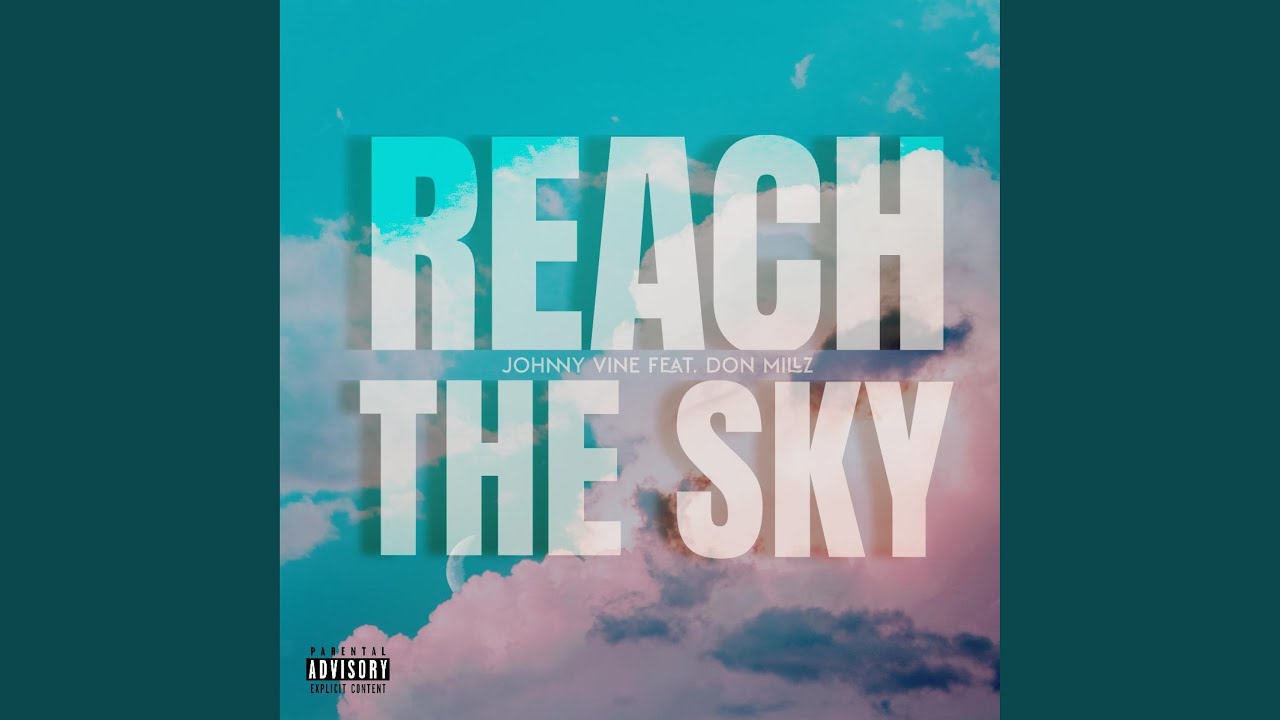 Reach the Sky (feat. Don Millz) - YouTube