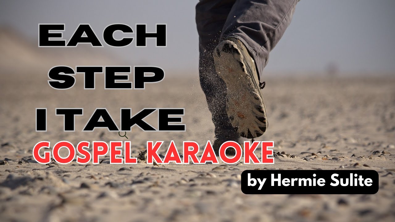"EACH STEP I TAKE" Video Minus One Version of Hermie Sulite - YouTube