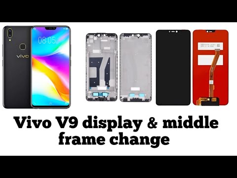 Vivo V9 display middle frame change Vivo V9 display change Vivo V9 ...