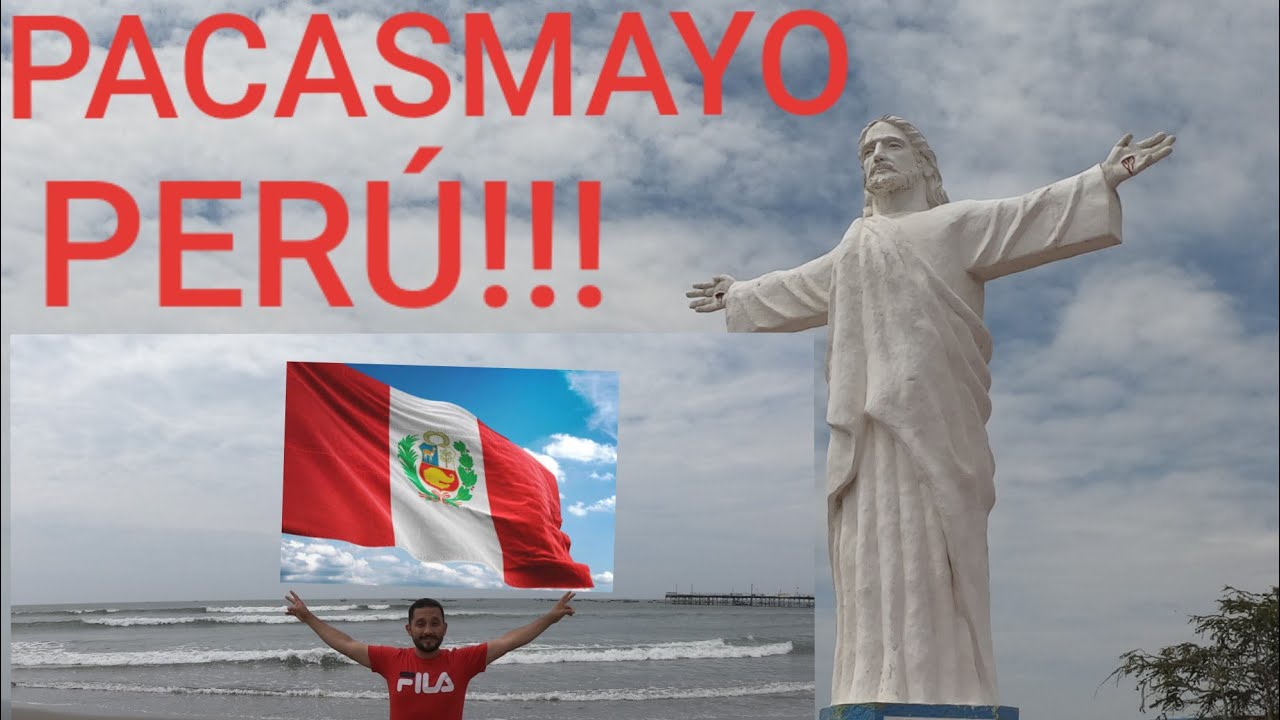 PACASMAYO, PERÚ!! UN DESTINO TURÍSTICO HERMOSO (1ra parte) - YouTube