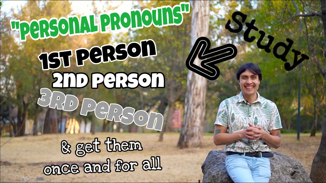 Study "1st person", "2nd person", "3rd person" & "Personal pronouns ...