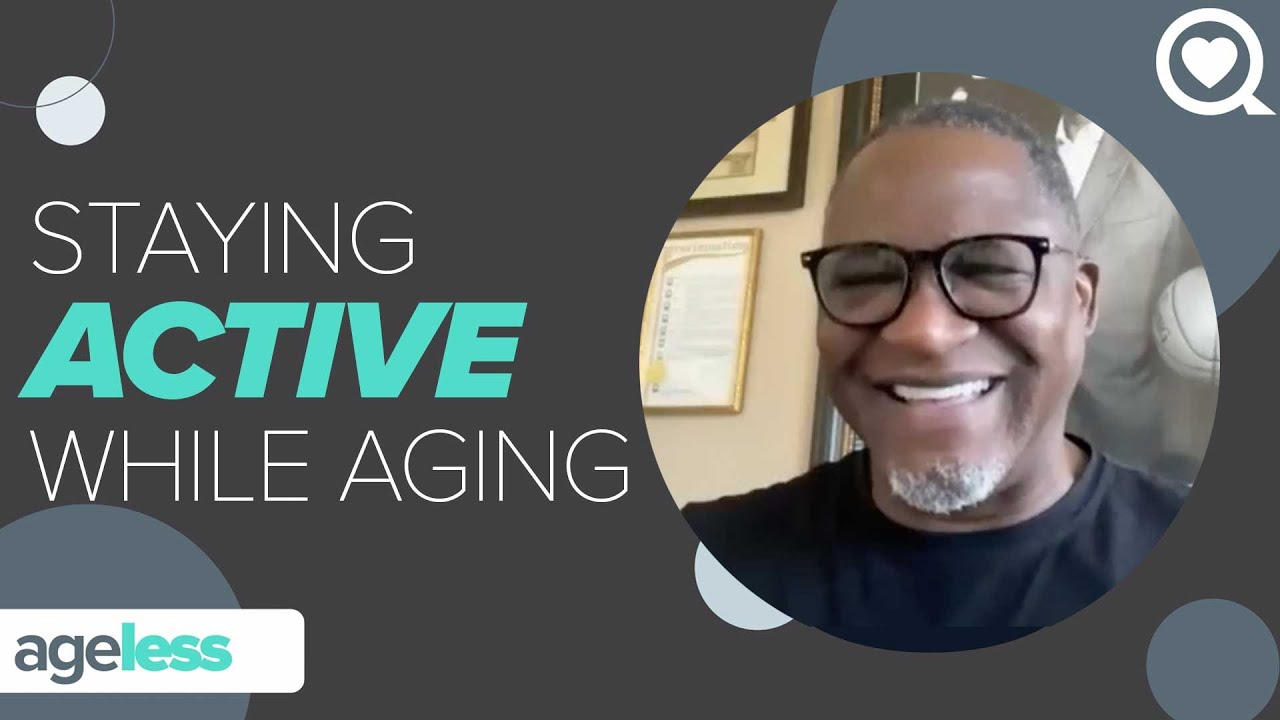 Staying Active As You Age - Ageless Episode 3 - YouTube