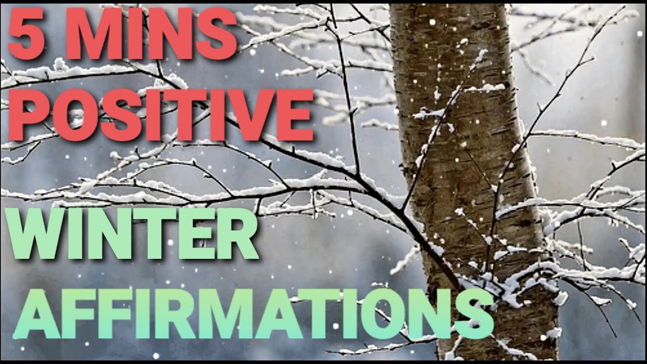 5-MINUTES POSITIVE AFFIRMATIONS FOR WINTER - YouTube