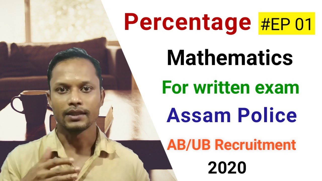 Assam Police AB UB Recruitment 2020 Mathematics Percentage YouTube assam-police-ab-ub-recruitment-2020-mathematics-percentage-youtube