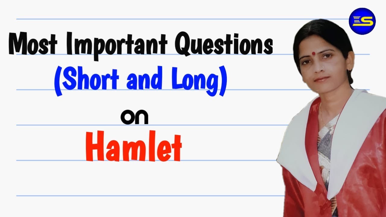 Important Questions on Hamlet | Important short and long questions on ...