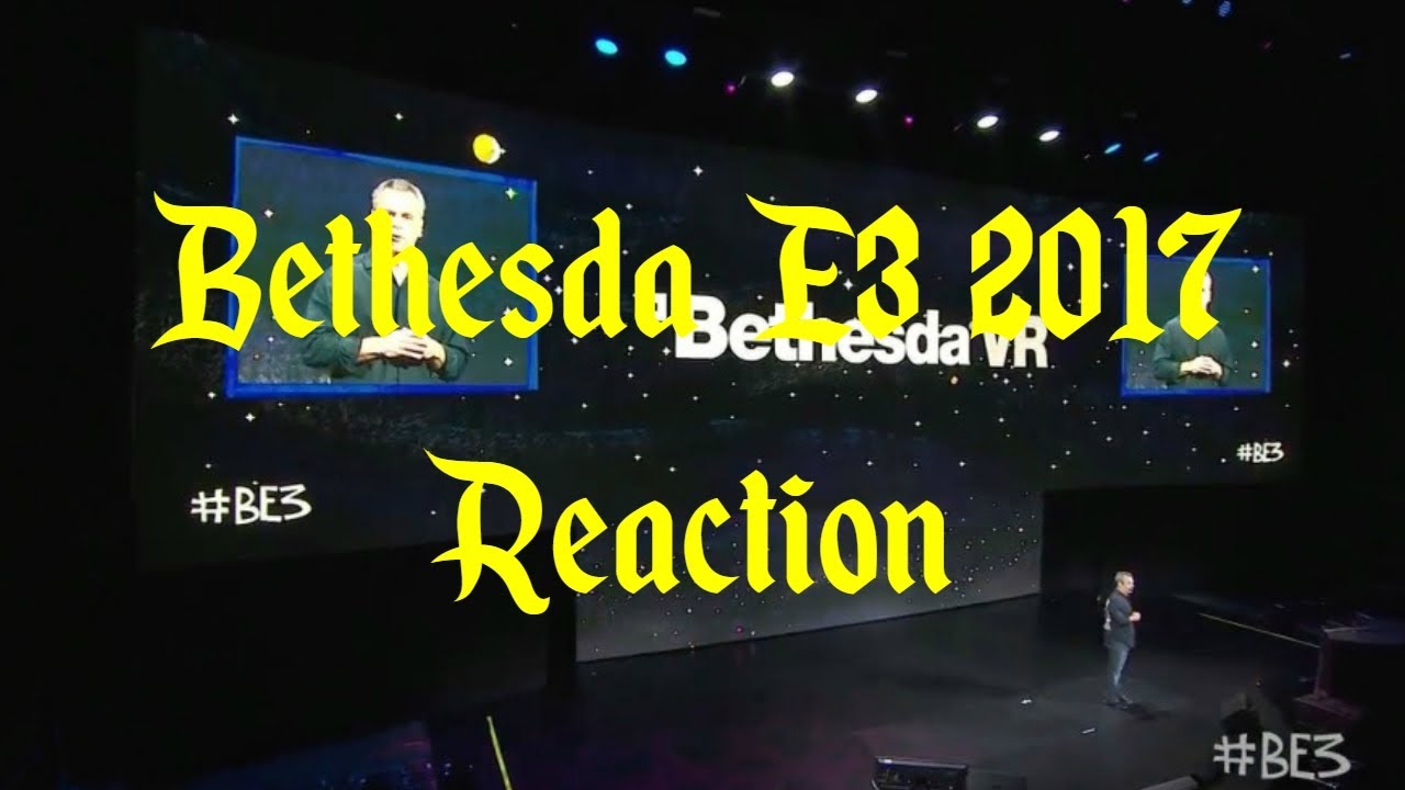 Thoughts On The Bethesda E3 Press Conference From a Bethesda Fan - YouTube