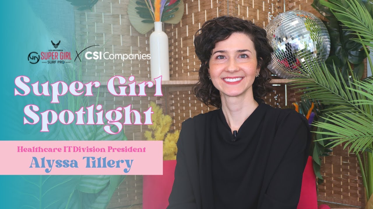 Super Girls in Healthcare IT | Alyssa Tillery | CSI Companies - YouTube