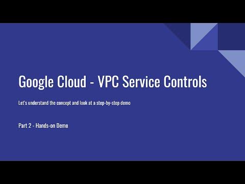 Google Cloud VPC Service Controls Demo - YouTube