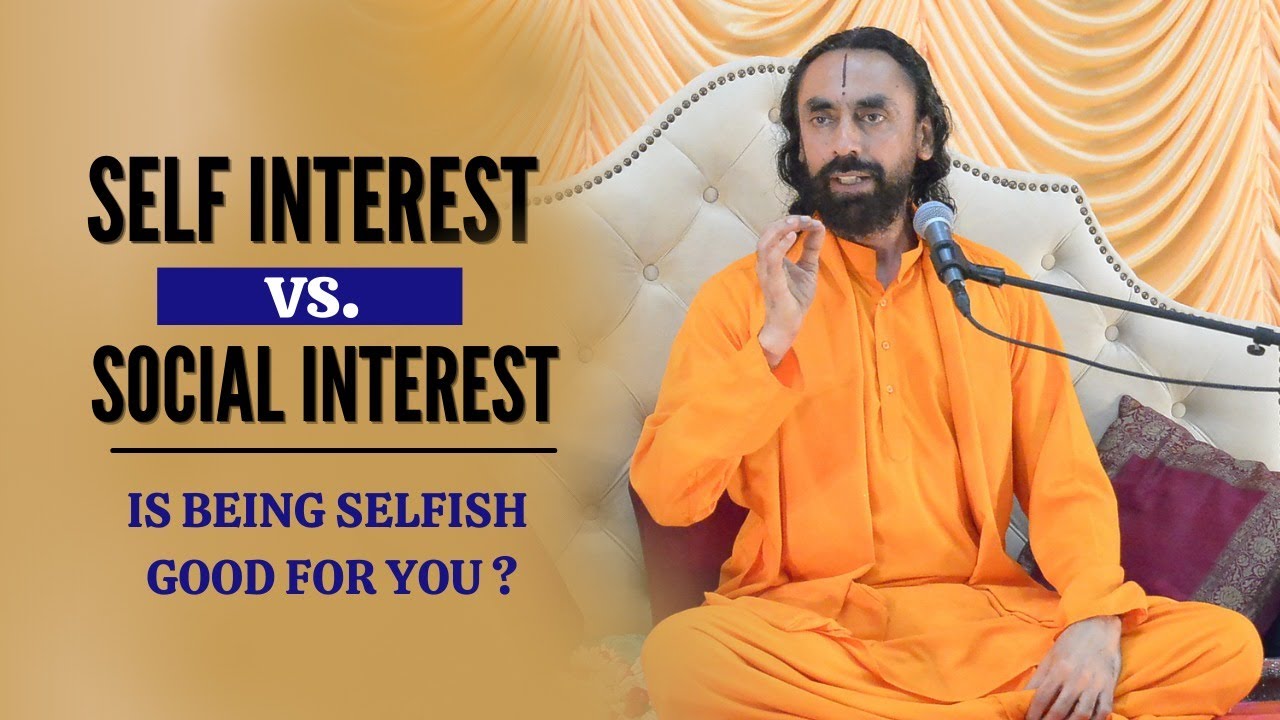 Is being Selfish Good for you? Self interest vs Social interest | What ...