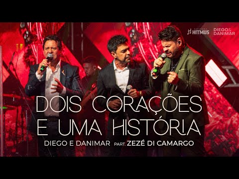 Diego & Danimar - 35 Anos | Dois Corações e Uma História (part. Zezé di Camargo)