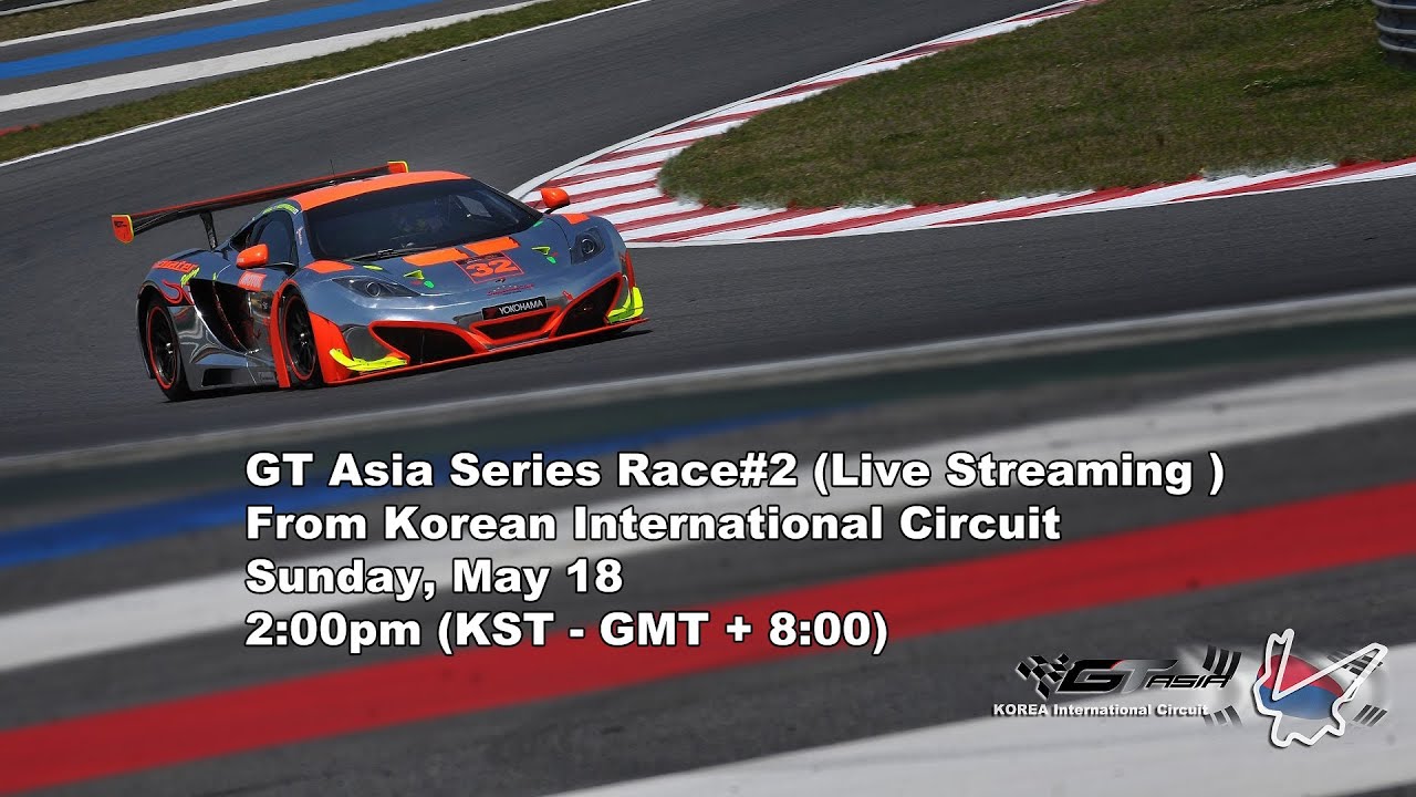 GT Asia Korea round race 2 - 2014 -LIVE - YouTube