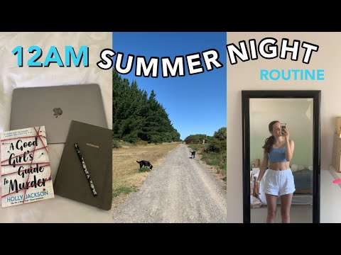 12AM SUMMER NIGHT ROUTINE