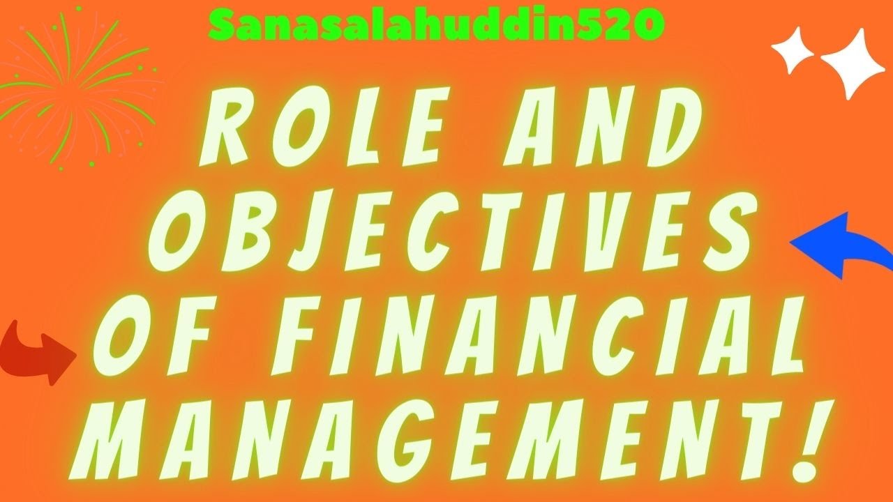 FINANCIAL MANAGEMENT | ROLE AND OBJECTIVES OF FINANCIAL MANAGEMENT ...
