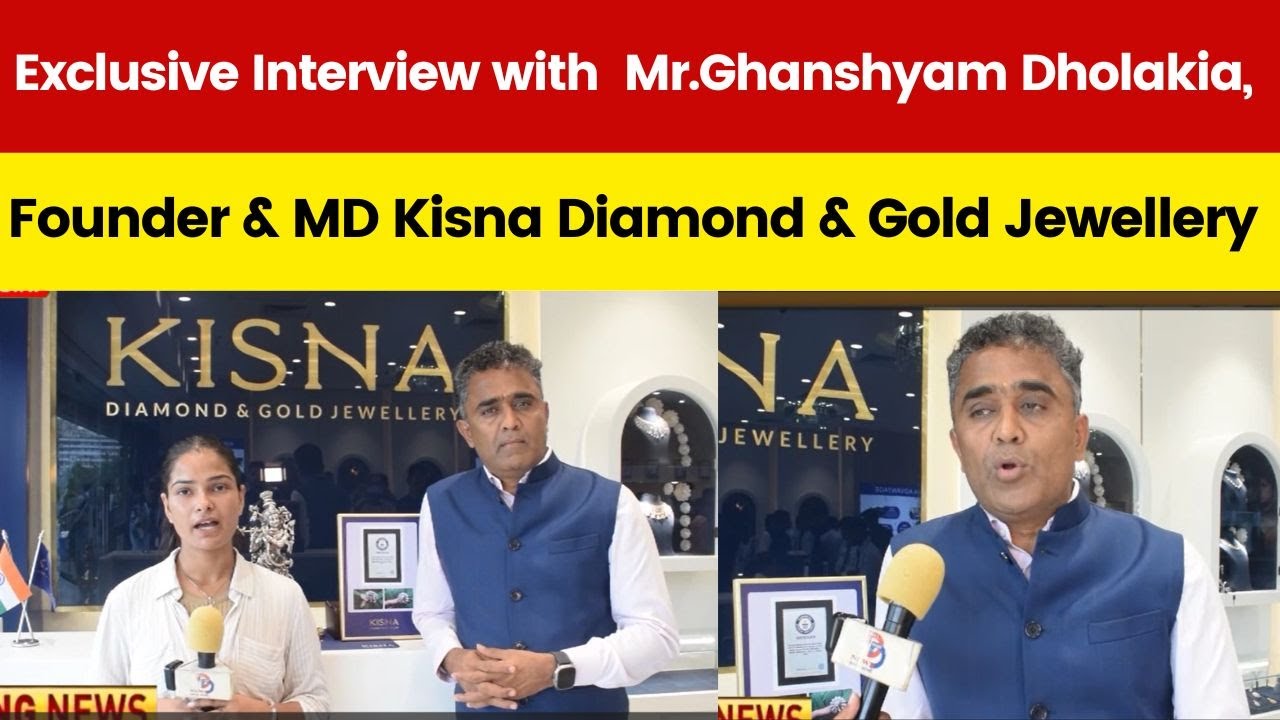 Exclusive Interview Mr Ghanshyam Dholakia Founder & MD Kisna Diamond ...