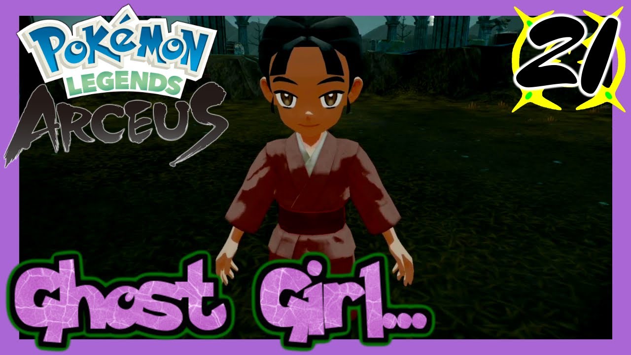 Ghost Girl... and The End of The Side Quests! / Pokemon Legends Arceus ...