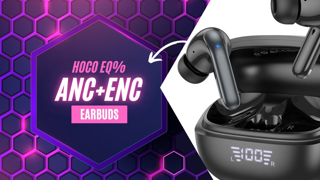 Hoco WQ5 Hoco EQ5 ANC+ENC Earbuds Unboxing | Hoco Top Earbuds 2024 ...