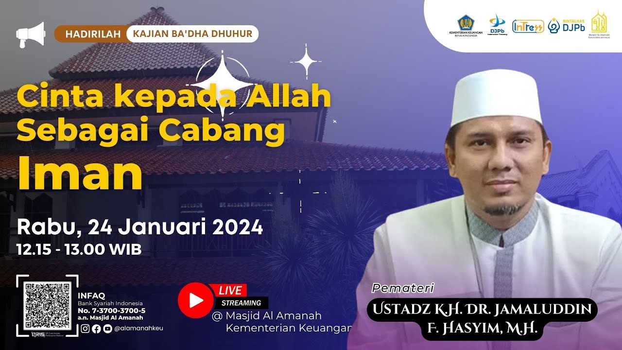 Cinta kepada Allah Sebagai Cabang Iman | Ustadz K.H. Dr. Jamaluddin F ...