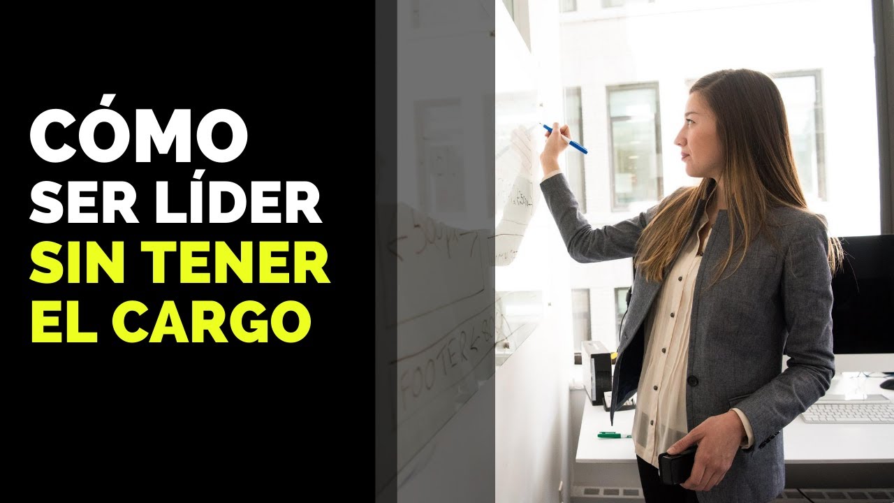 Como ser Líder sin tener el Cargo (Líder Informal) - YouTube