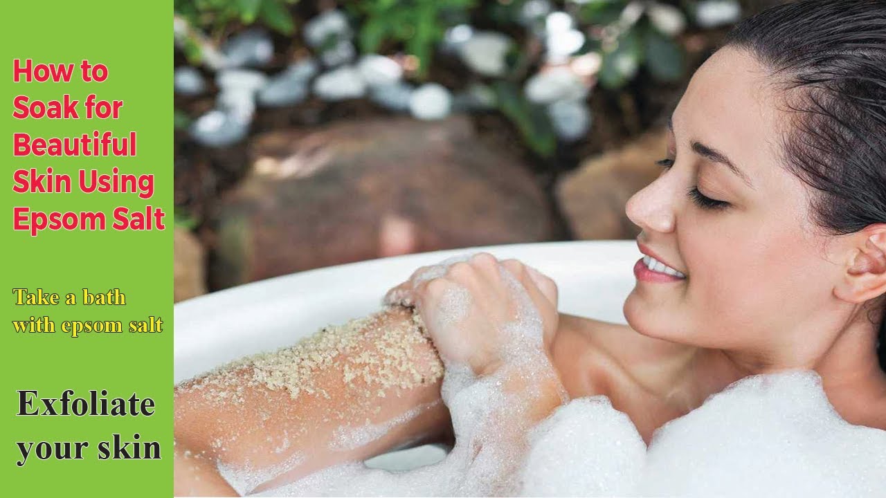 How to Soak for Beautiful Skin Using Epsom Salt - YouTube