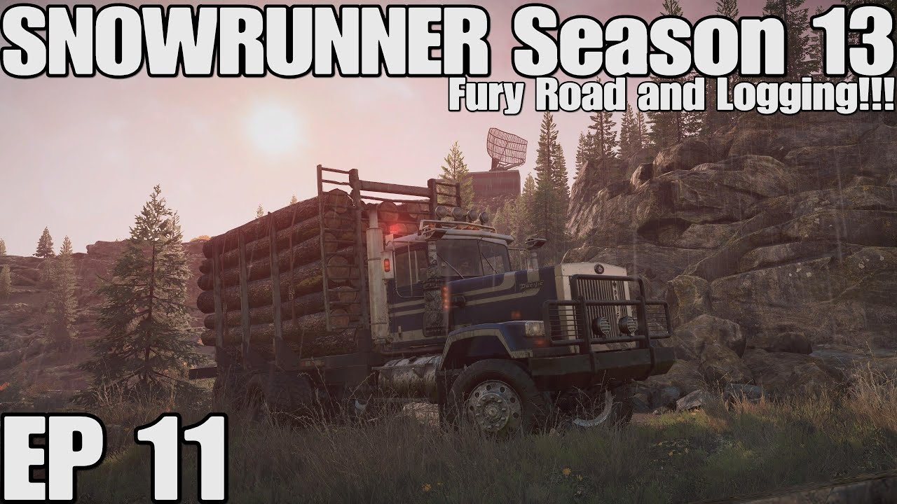 SNOWRUNNER Season 13 EP 11 | Fury Road and Logging!!! | PS5 4K Gameplay ...