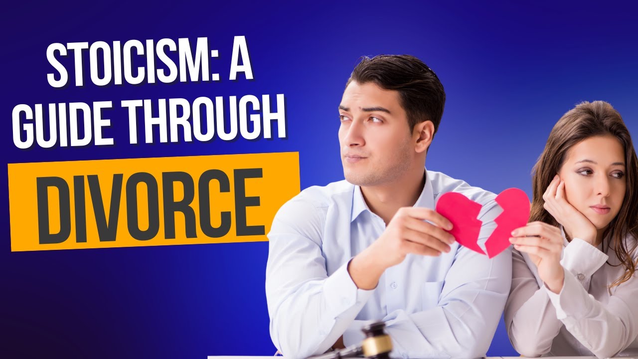 Divorce: What Does Stoicism Teach Us? - YouTube