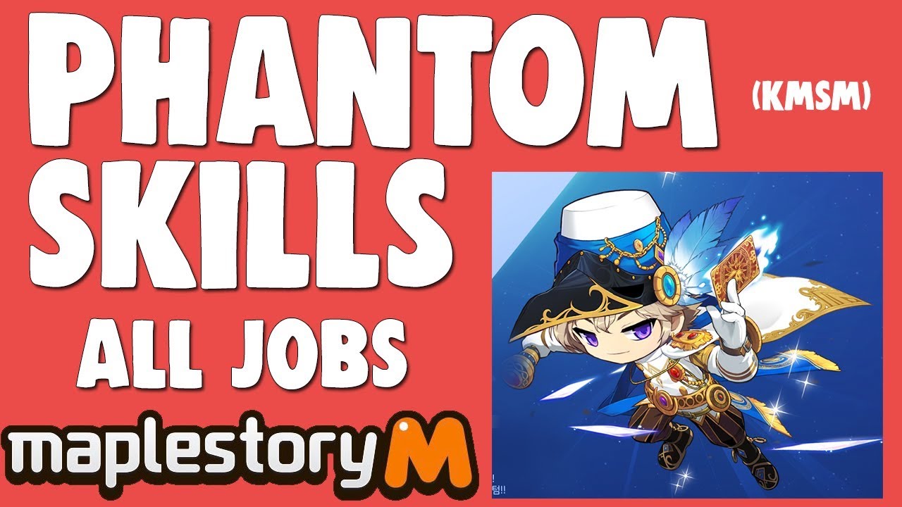 [KMSM] 1st, 2nd, 3rd, 4th job Phantom Skills and Preview! - YouTube