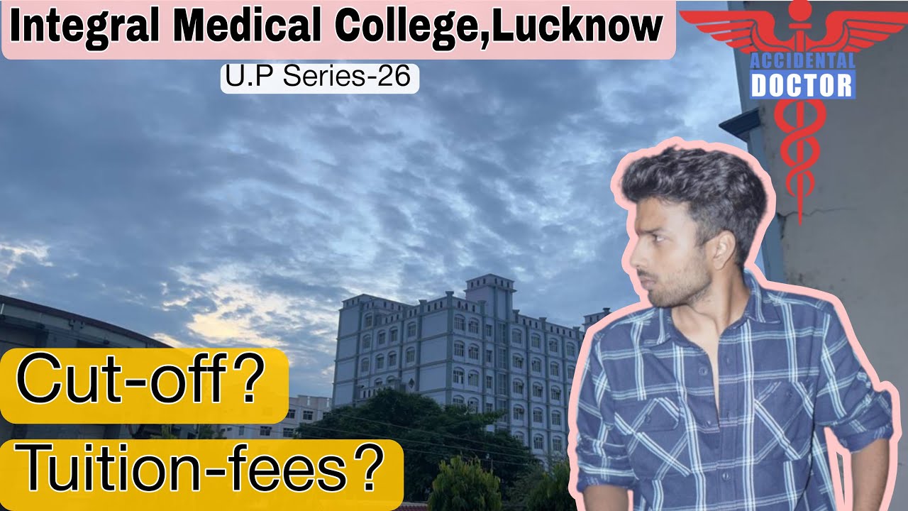 Integral Medical College,Lucknow || Neet Ug Counselling || U.P Medical ...