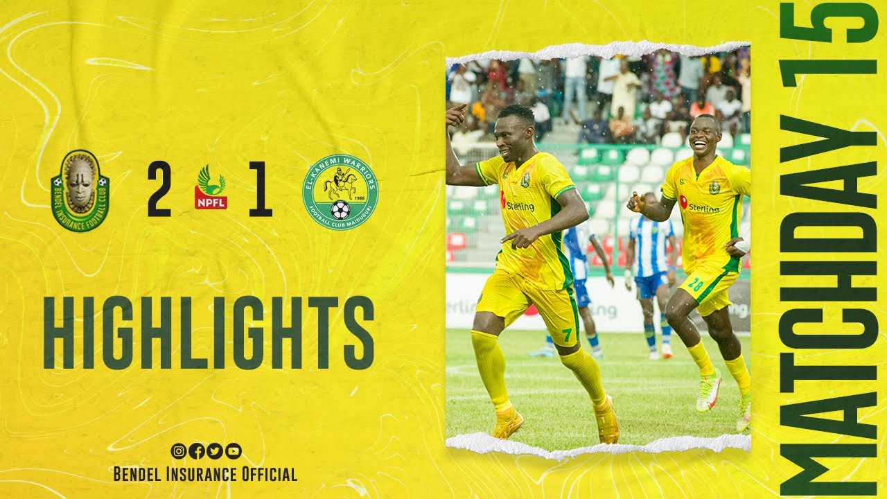 NPFL MATCHDAY 15: Bendel Insurance 2-1 Elkanemi Warriors - Highlights ...