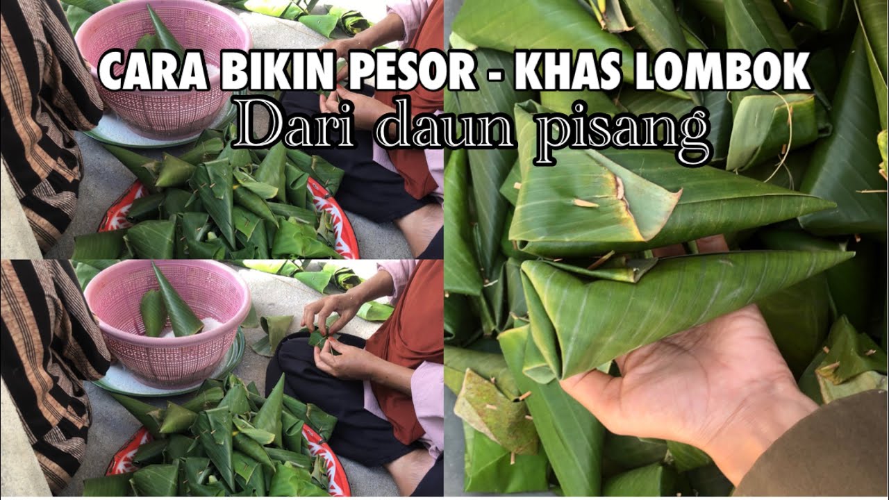 CARA BUKIN PESOR DARI DAUN PISANG KHAS LOMBOK || Yessivlog - YouTube