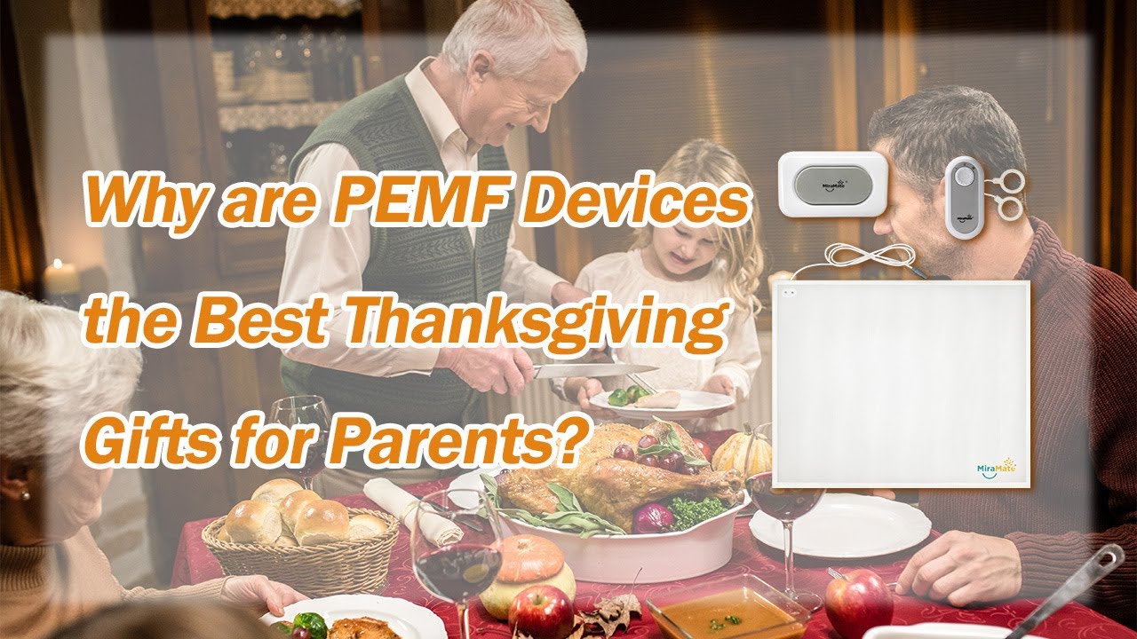 Why are PEMF Devices the Best Thanksgiving Gifts for Parents? - YouTube
