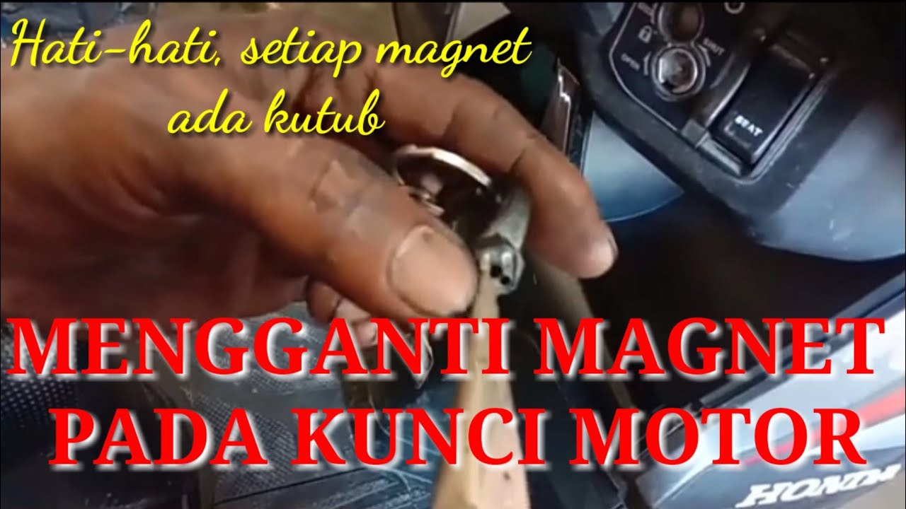 Mengganti Magnet Yang Hilang Pada Kunci Kontak Motor - YouTube