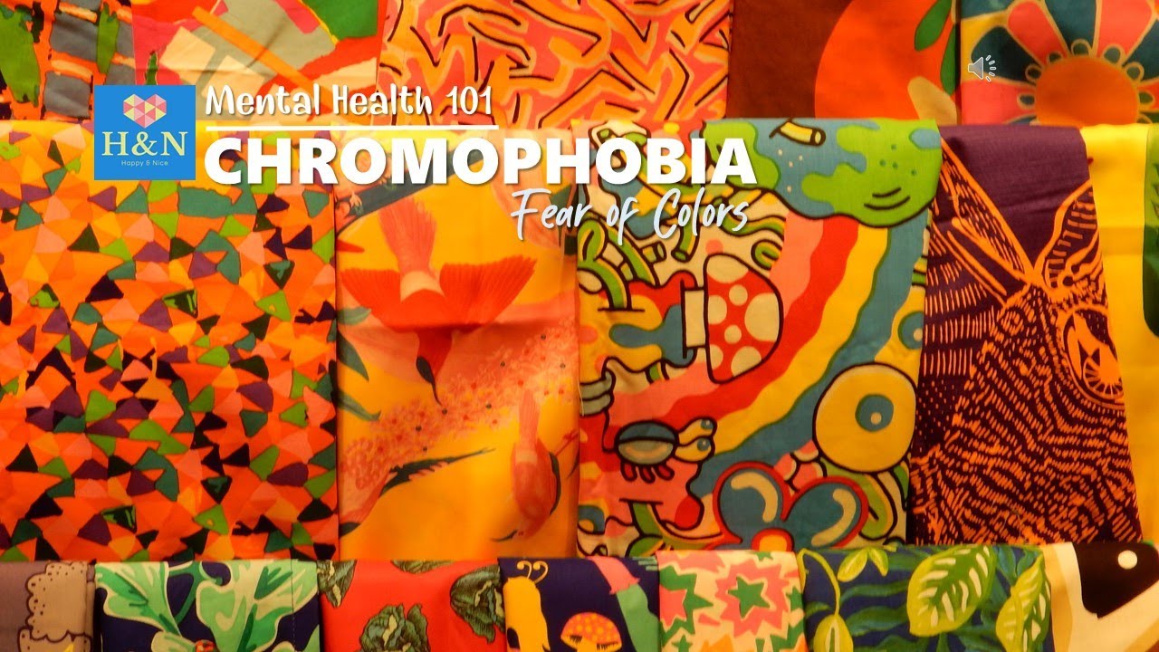 Mental Health 101: CHROMOPHOBIA: Fear of Colors - YouTube