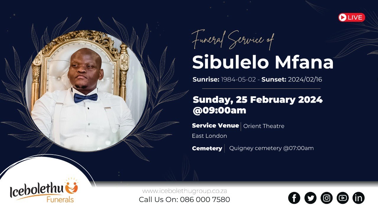 The Funeral Service of Sibulelo Mfana on Sunday,25 February 2024 at 09:00. - YouTube