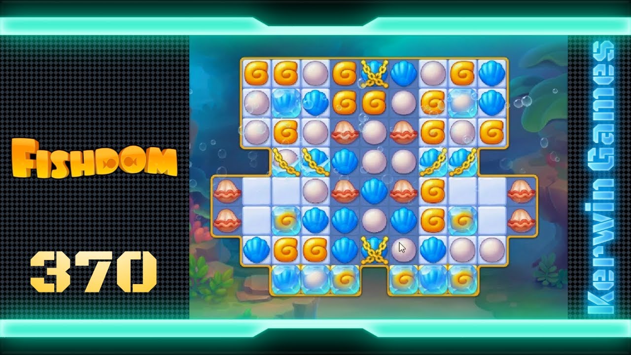 Fishdom Level 370 - No Boosters Gameplay - YouTube