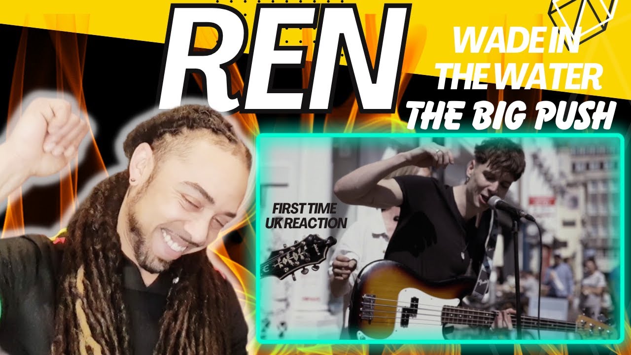 PURE TALENT!!! REN - The Big Push - (Wade in the water,) [FIRST TIME UK ...