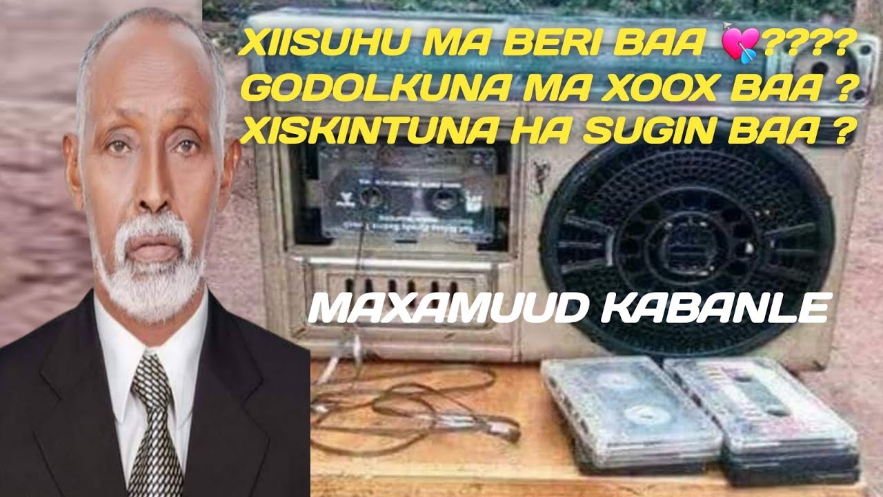 kabanle | maxamuud kabanle | xaajaba layaab lehe | maxamed kabanle ...
