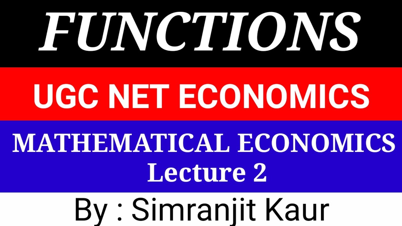 FUNCTIONS || MATHEMATICAL ECONOMICS || UGC NET ECONOMICS - YouTube