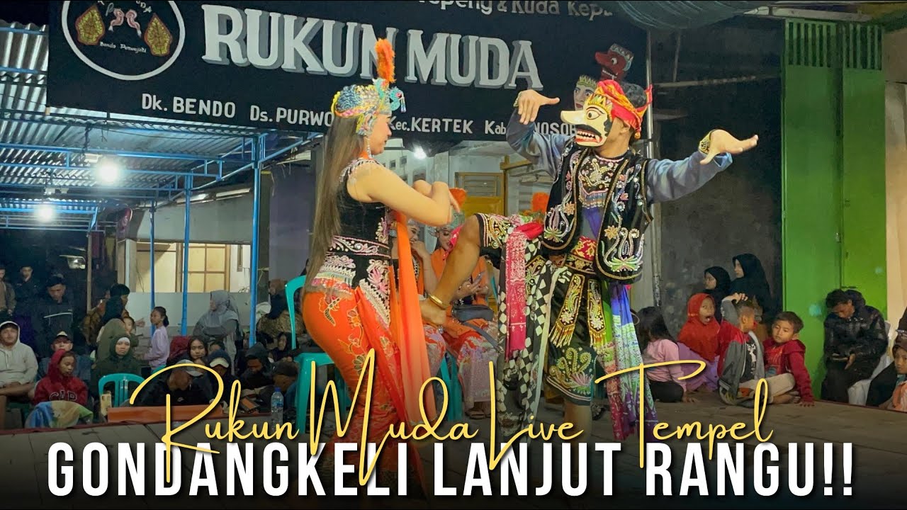 ALBUM GONDANGKELI LANJUT RANGU- RANGU!! RUKUN MUDA BENDO LIVE TEMPEL ...