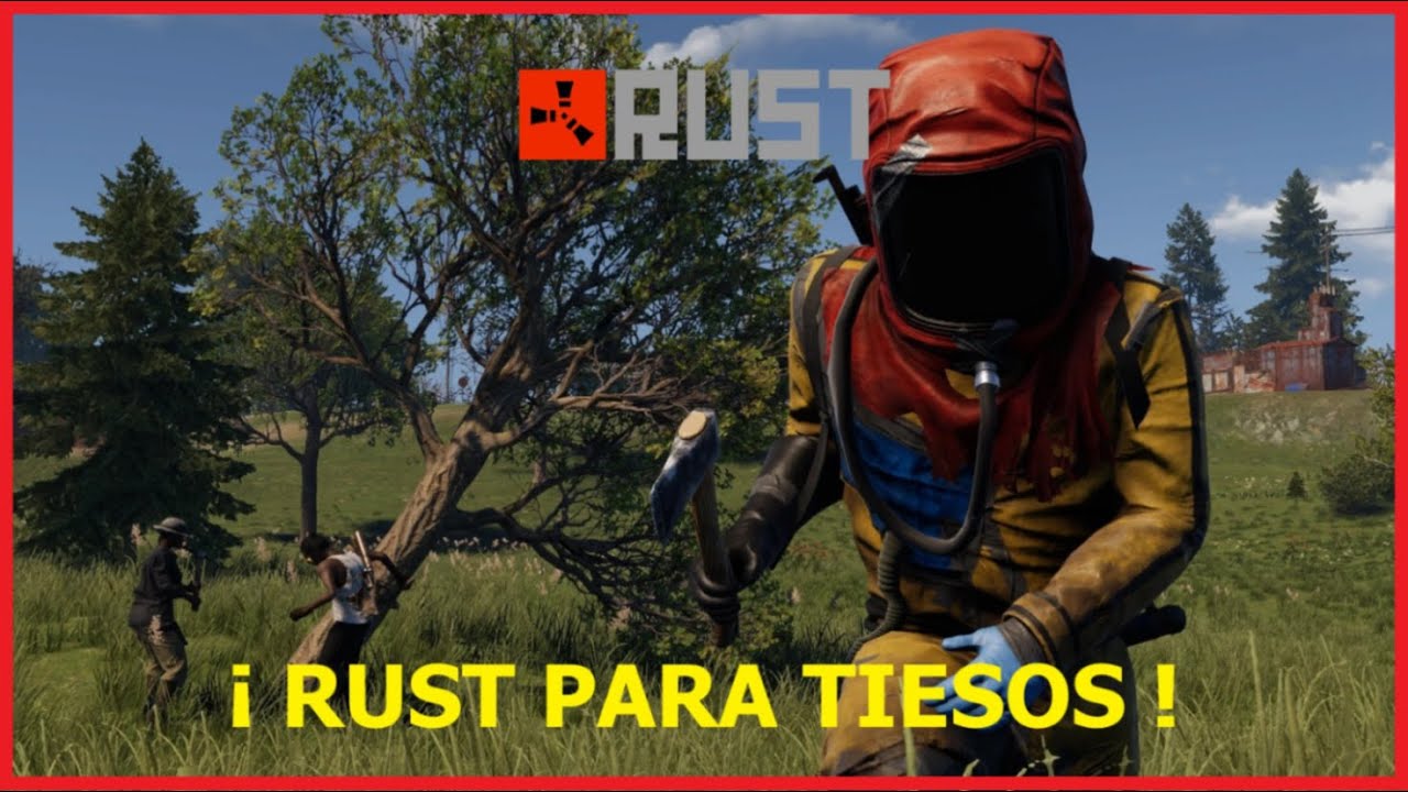 RUST PARA TIESOS - RUST - Gameplay español - YouTube