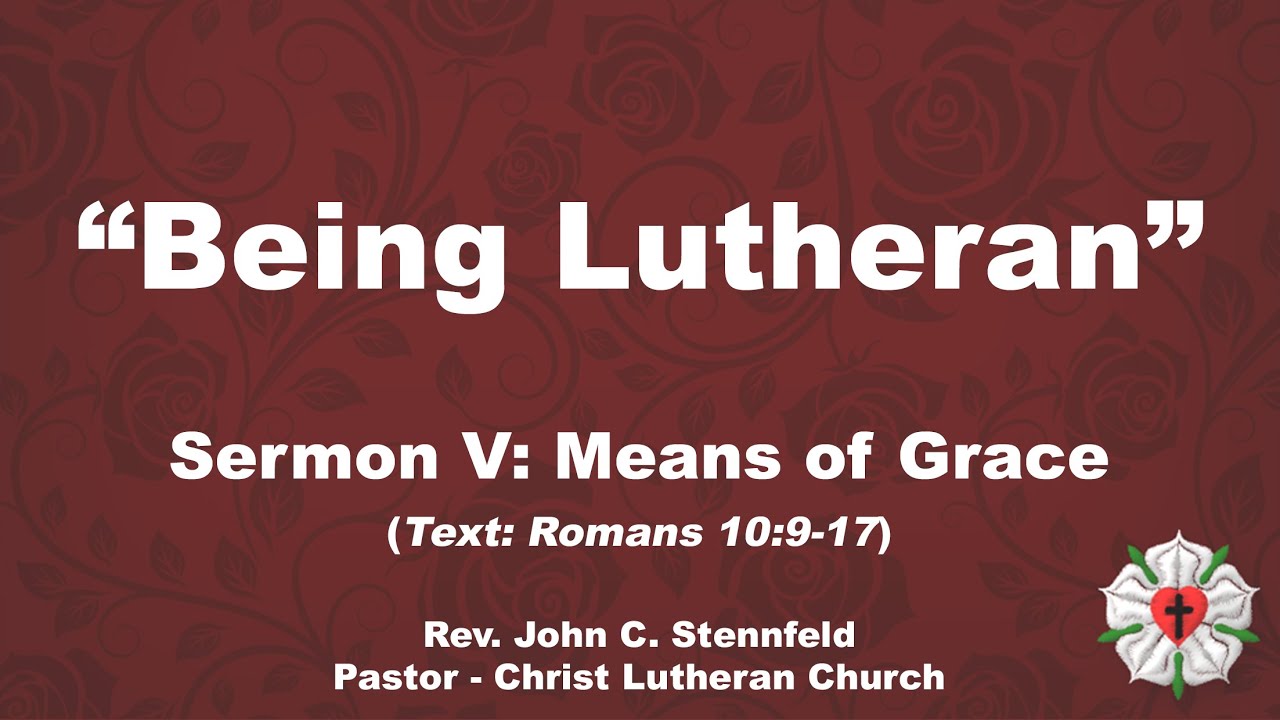 "Being Lutheran" V: Means of Grace - YouTube