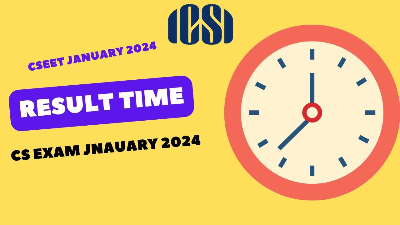 CSEET January 2024 Result Time | CSEET January 2024 Result Time & Date ...