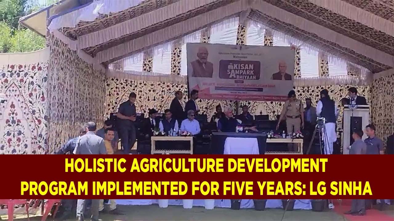 Holistic Agriculture Development Program implemented for five years: LG ...
