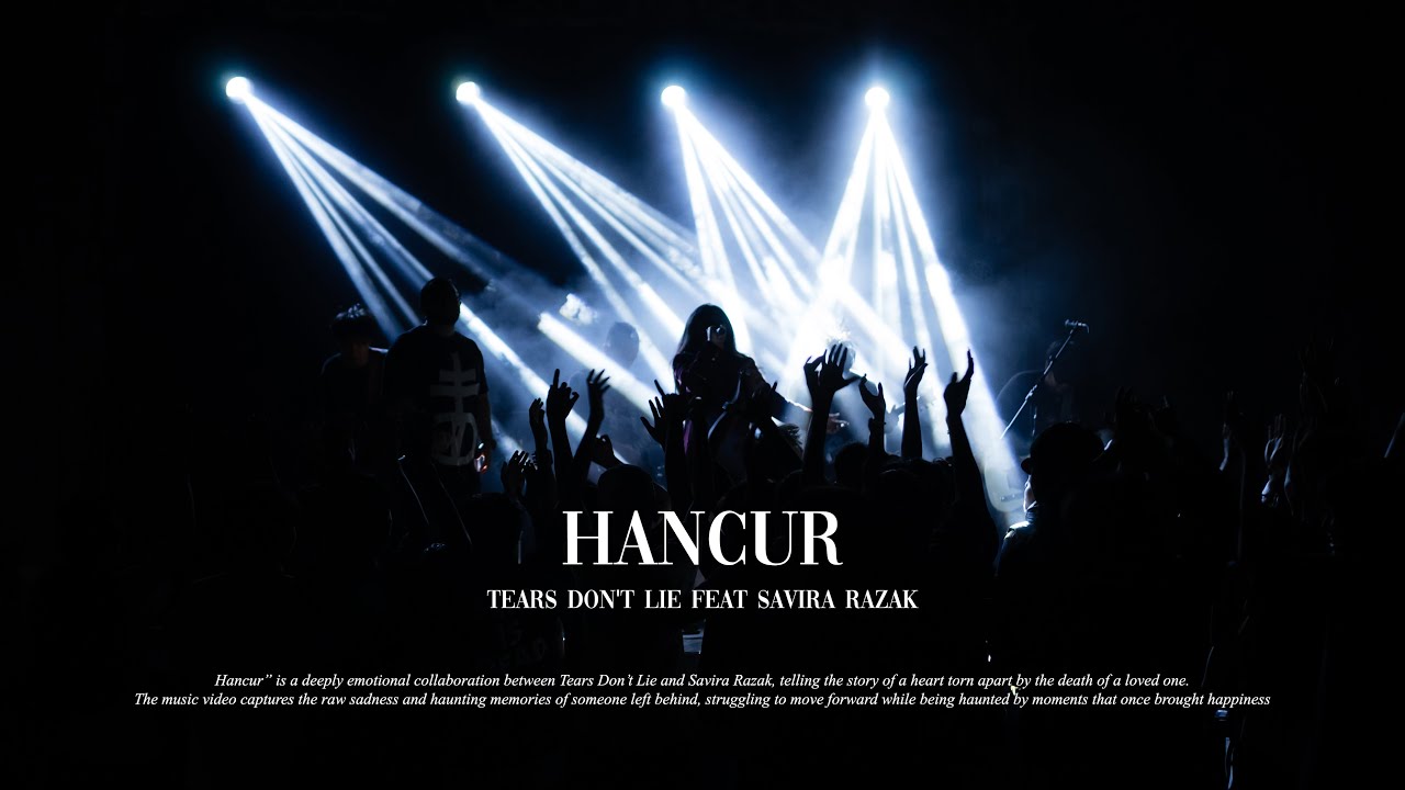 Hancur Video Lyrics - Tears Don't Lie - YouTube