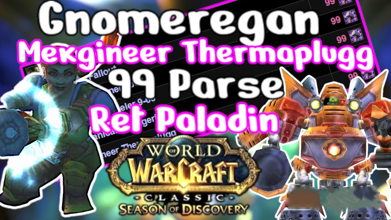 Mekgineer Thermaplugg 99 Parse Ret Paladin POV #seasonofdiscovery # ...