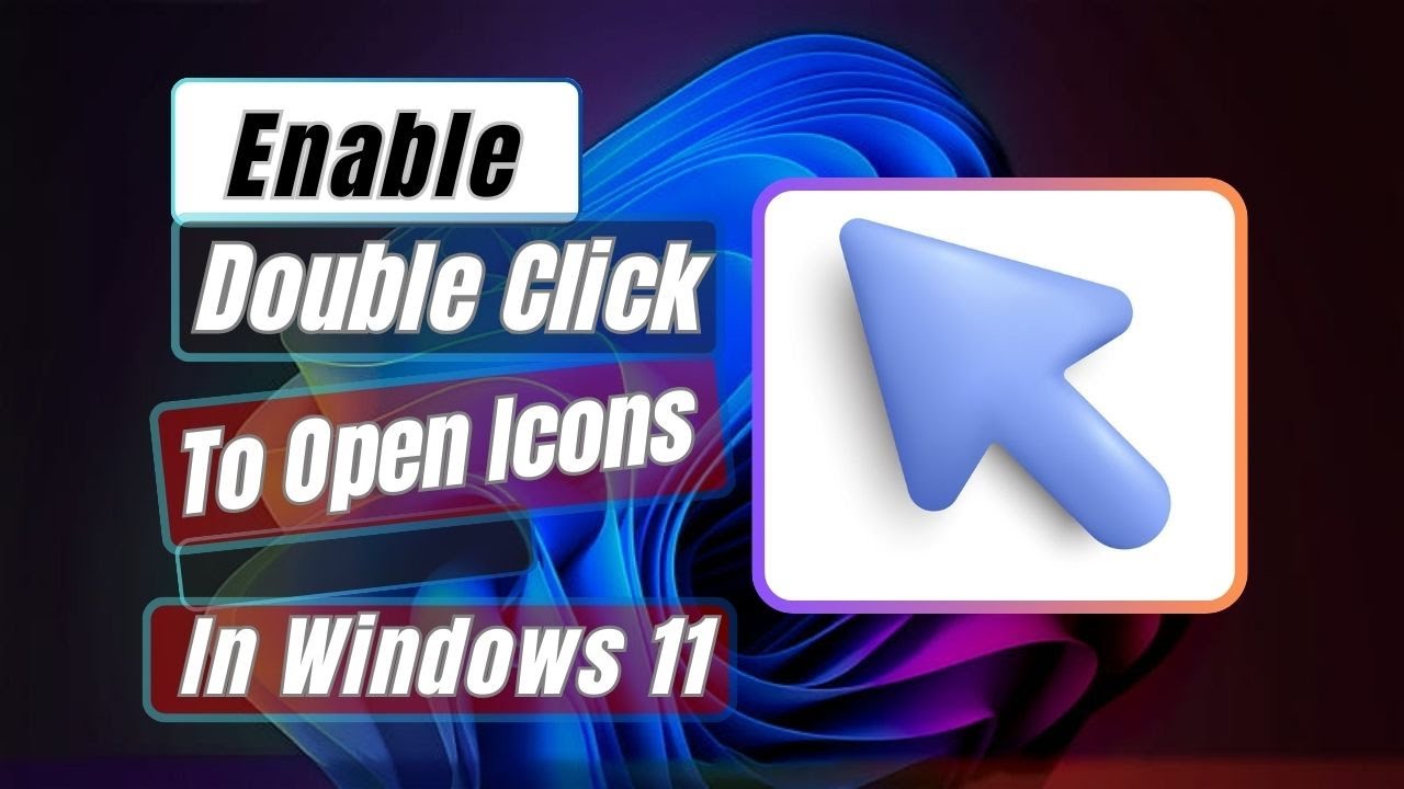 How To Enable Double Click To Open Icons On Windows 11 - YouTube