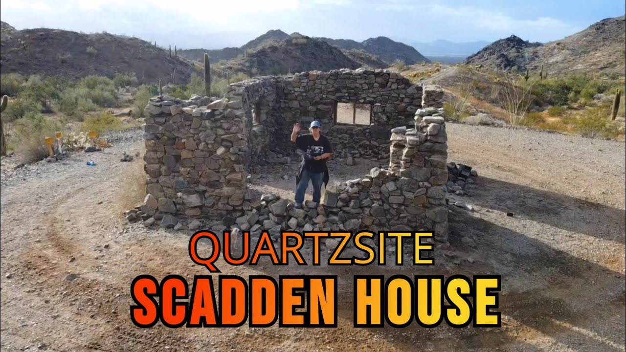 QUARTZITE ARIZONA: Scadden House Historical Landmark - YouTube