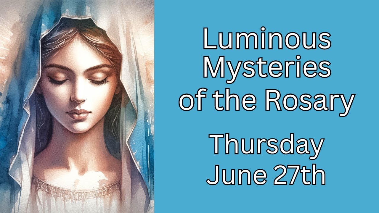 Luminous Mysteries of the Holy Rosary for Thursday, Catholic prayer ...