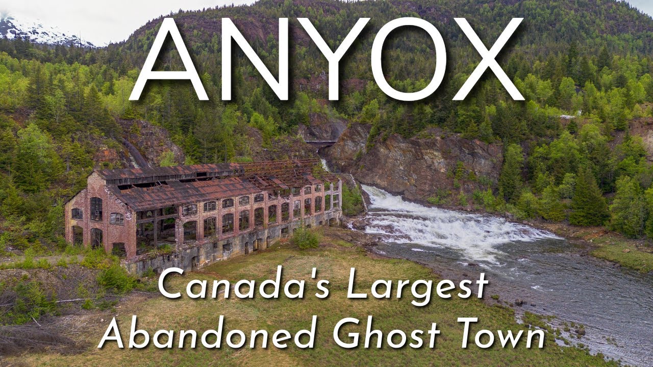 Exploring Canada's ABANDONED Ghost Town ANYOX BC - YouTube