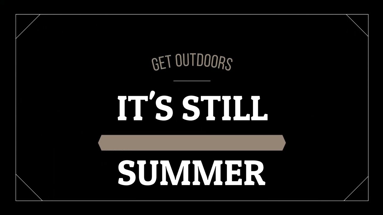 IT'S STILL SUMMER - YouTube